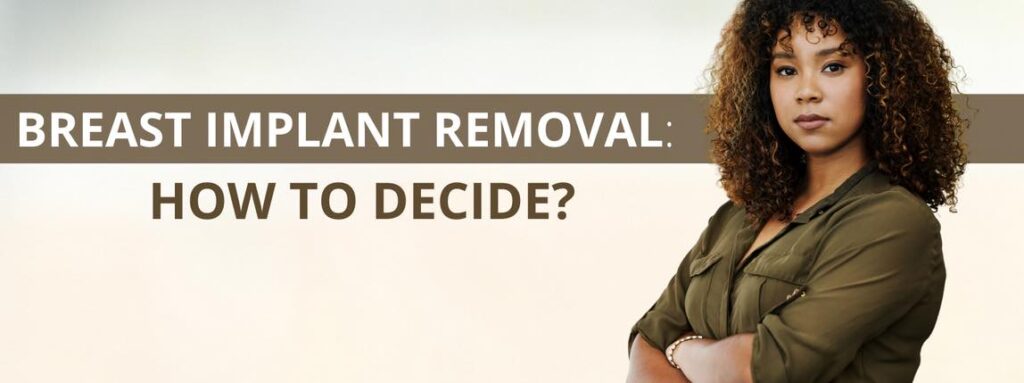 Deciding on Breast Implant Removal Surgery? Here Is What You Need To ...